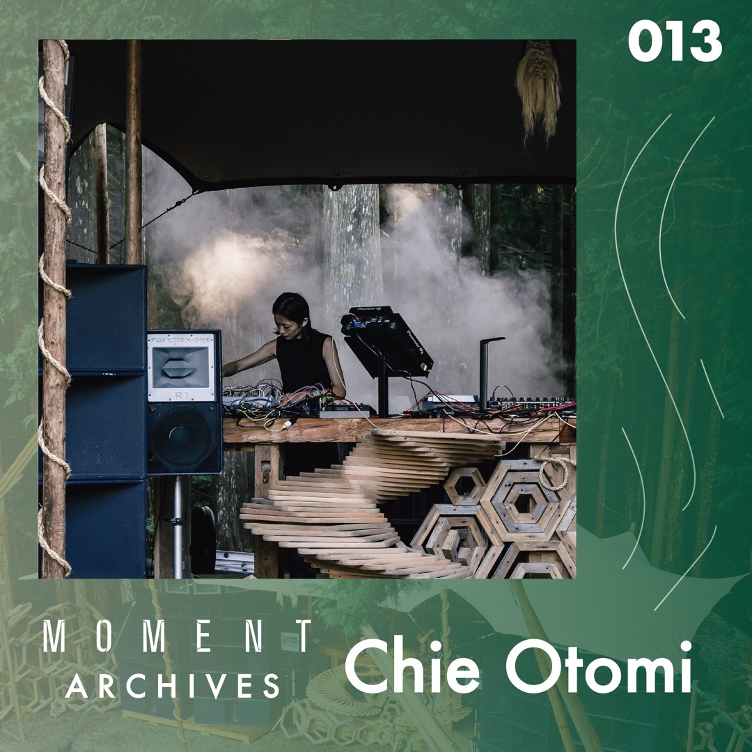 Stream Moment Archives 013 | Chie Otomi - Live by MOMENT FESTIVAL ...