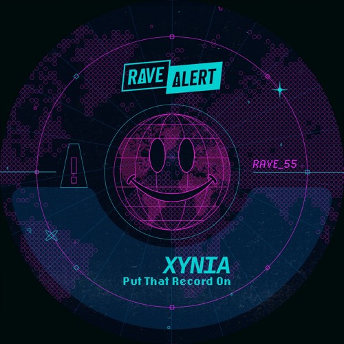 Stream [PREMIERE] Xynia - Put That Record On by Rave Alert | Listen ...