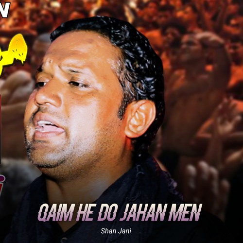 Stream Qaim He Do Jahan Men by Shan Jani | Listen online for free on ...