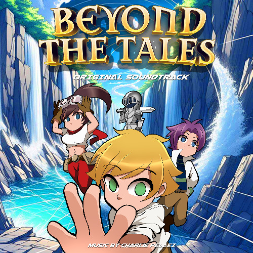 Stream Charlie Pelaez | Listen to Beyond The Tales (Original Soundtrack ...