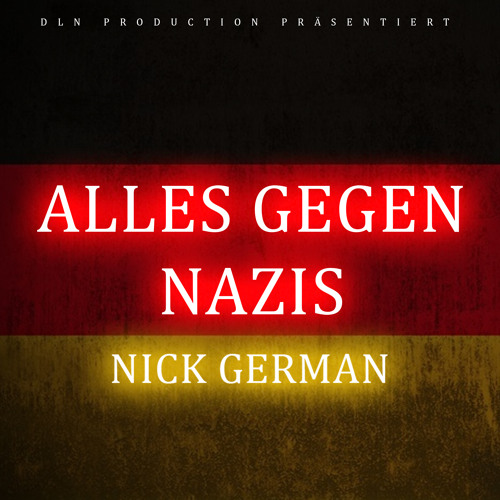 Stream Alles gegen Nazis by Nick German | Listen online for free on ...