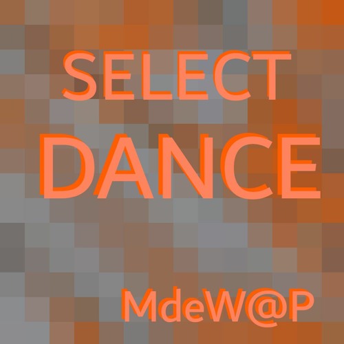 Stream Marco de W@P | Listen to Select - Dance - MdeW@P playlist online ...