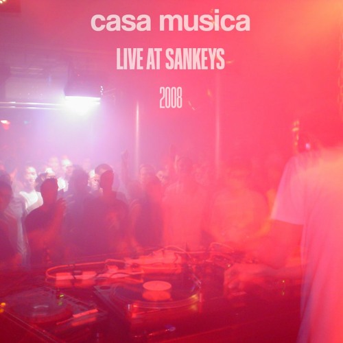 Stream Casa Musica Residents - Live at Sankeys by Niles | Listen online for free on SoundCloud