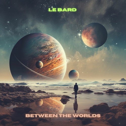 Stream Le Bard Between The Worlds By Le Bard Listen Online For Free