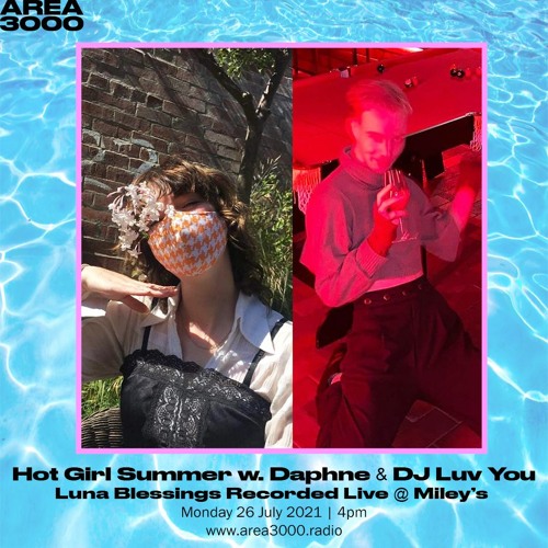 Stream Hot Girl Summer W Daphne And Dj Luv You Luna Blessings Live