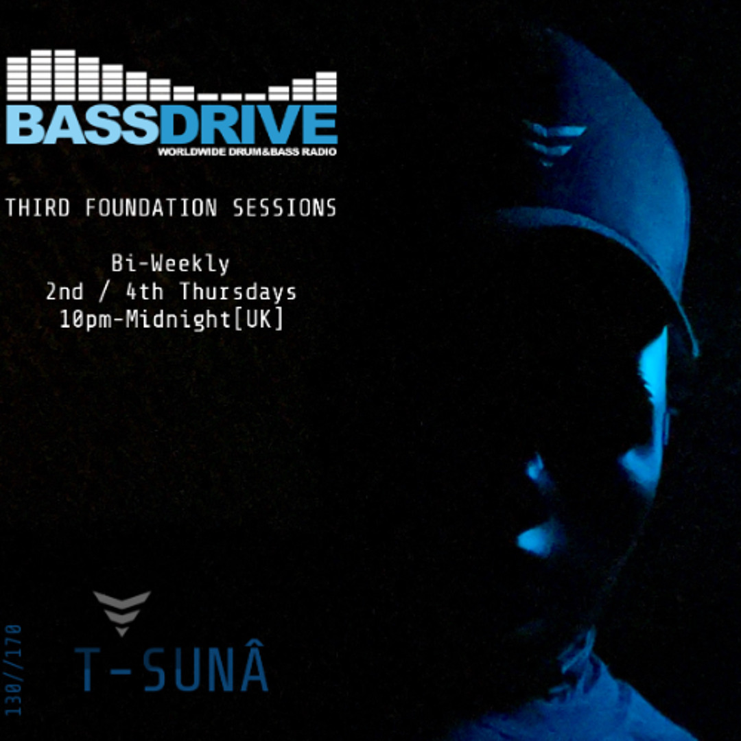 Stream LIVE Bassdrive - Third Foundation Sessions 005 by T-sunâ / Osakē ...
