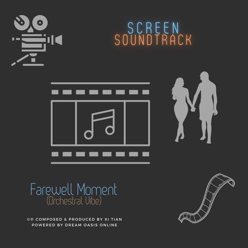 Stream Farewell Moment (Orchestral Vibe Screen Soundtrack) by Dream ...