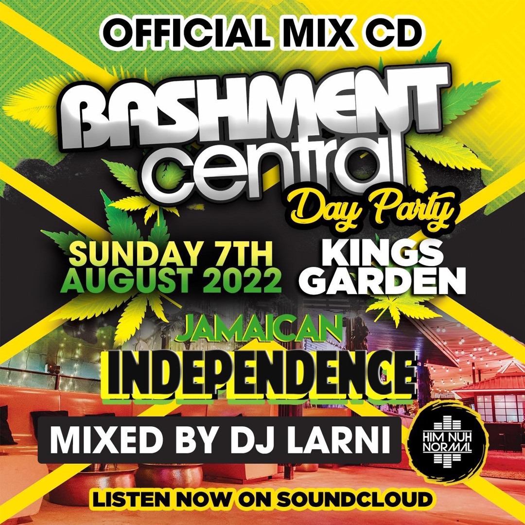 Stream Bashment Central Jamaican Indepdence Day Party 2022 Dancehall ...