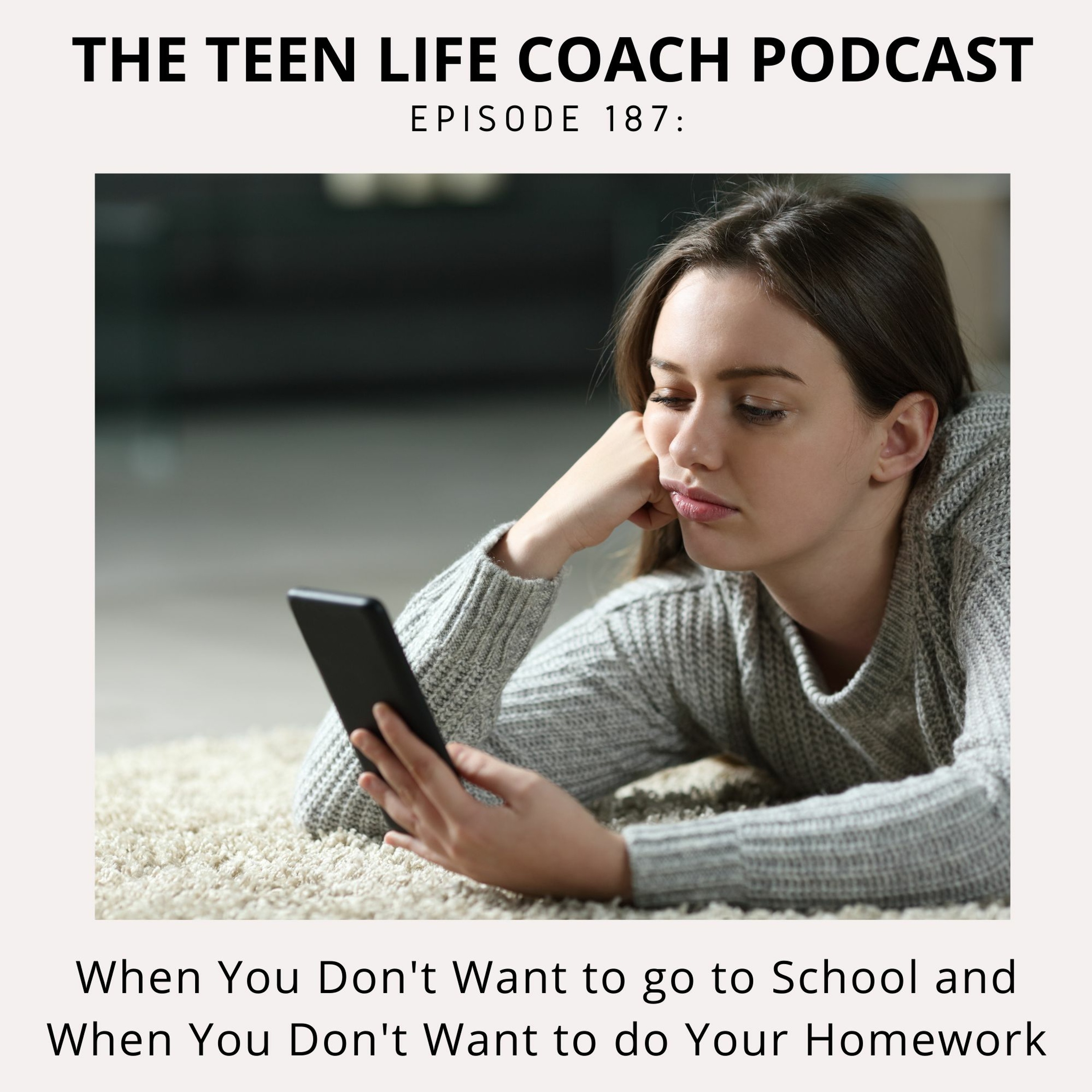 187: When You Don't Want to Go to School and When You Don't Want to do ...