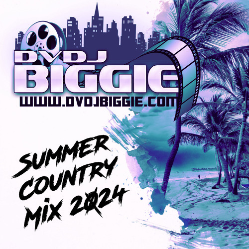 Stream Summer Country Mix 2024 by DVDJ BIGGIE | Listen online for free ...