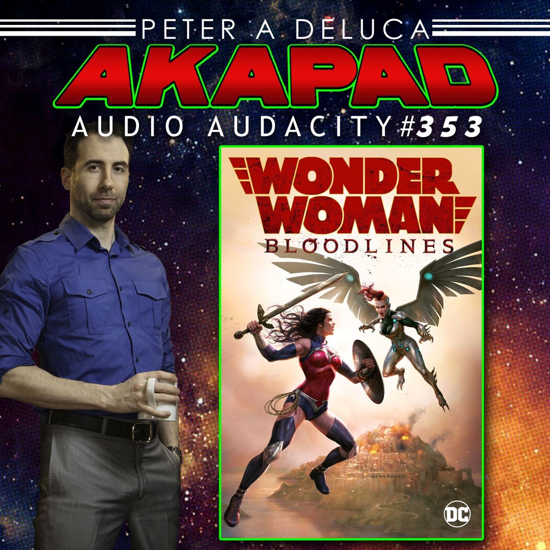 Stream episode #353 Wonder Woman Bloodlines by AKAPAD the FILM BUFF ...