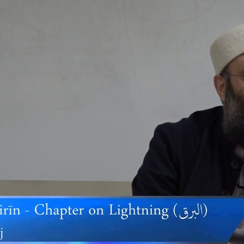Stream Manāzil as-Sa'irīn :: Chapter on Lightning :: Day 74 :: by Dr ...