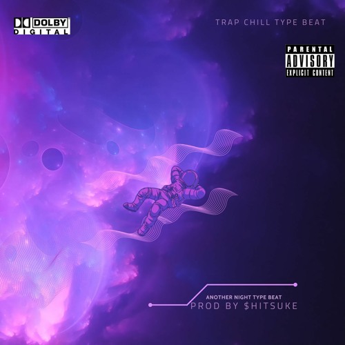 Stream Trap Chill Type Beat - I¨Another - Night¨ by $HIT-SUKE 躾 ...