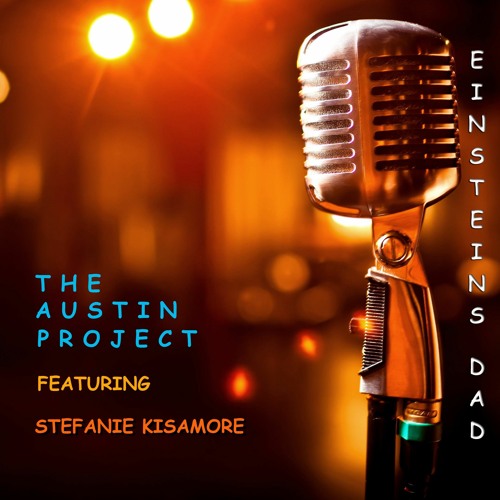 Stream Steve Shouse | Listen to Einsteins Dad (The Austin Project ...
