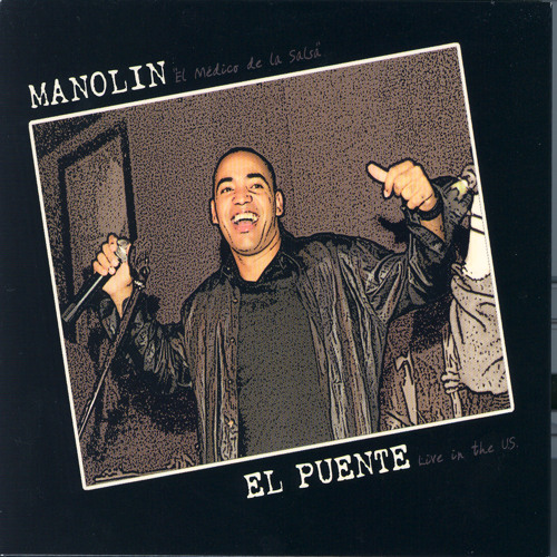 Stream Manolin El Medico de la Salsa | Listen to El Puente, Live In The ...