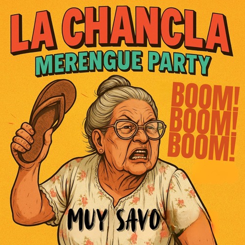 Stream LA CHANCLA - MERENGUE PARTY by MUY SAVO | Listen online for free ...