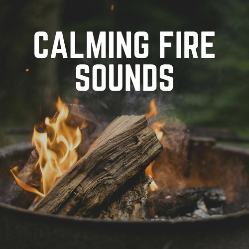 Stream Fire Sounds | Listen to Calming Fire Sounds playlist online for ...