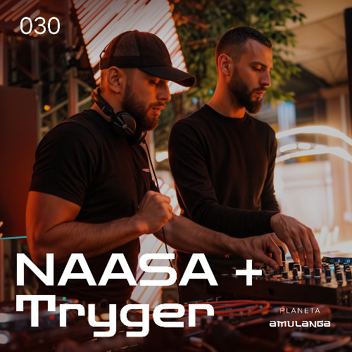 NAASA & Tryger - Planeta Amulanga 030 2025-04-20