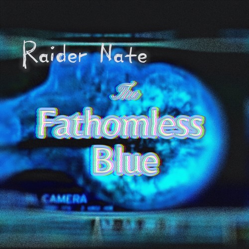 Stream Raider Nate | Listen to The Fathomless Blue playlist online for ...