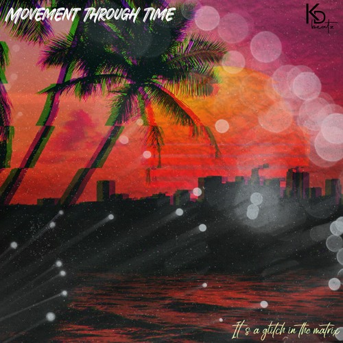 Stream Movement Through Time by kdbeatz.0 | Listen online for free on ...