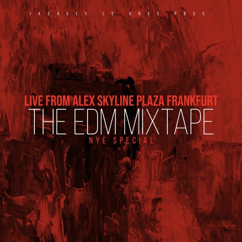 Stream THE EDM MIXTAPE | LIVE AT ALEX SKYLINE PLAZA FRANKFURT (GERMANY ...