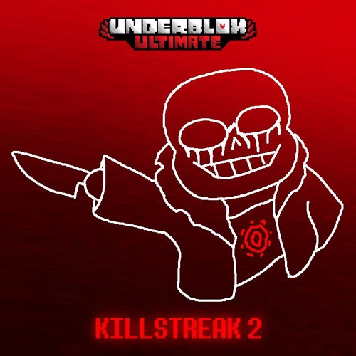 Stream [UNDERTALE: Something New] - KILLSTREAK 2: Mass Execution by ...