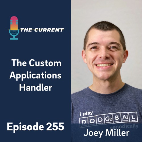 Stream Episode 255: The Custom Applications Handler with Joey Miller by ... Stream Episode 255: The Custom Applications Handler with Joey Miller by ...