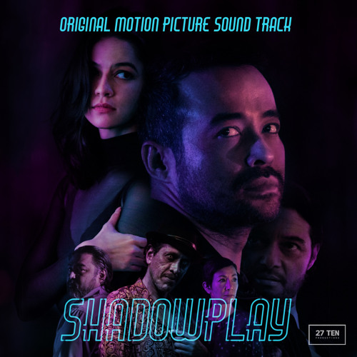 Stream Stellar Dreams | Listen to Shadowplay (Original Motion Picture Sound Track) playlist ...