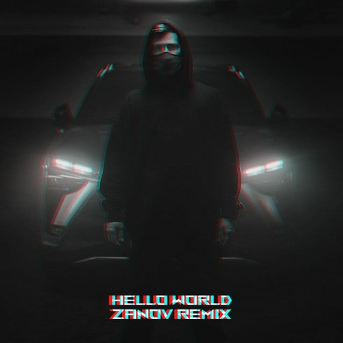 Stream Alan Walker & Torine - Hello World (Zanov Remix) by Walker ɆXP ... Stream Alan Walker & Torine - Hello World (Zanov Remix) by Walker ɆXP ...