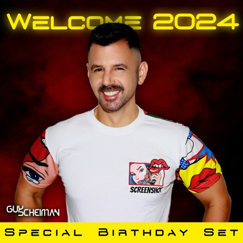 Stream Guy Scheiman - Welcome 2024 Special Birthday Set by Guy Scheiman ...