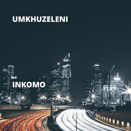 Stream Umkhuzeleni | Listen to Inkomo playlist online for free on ...