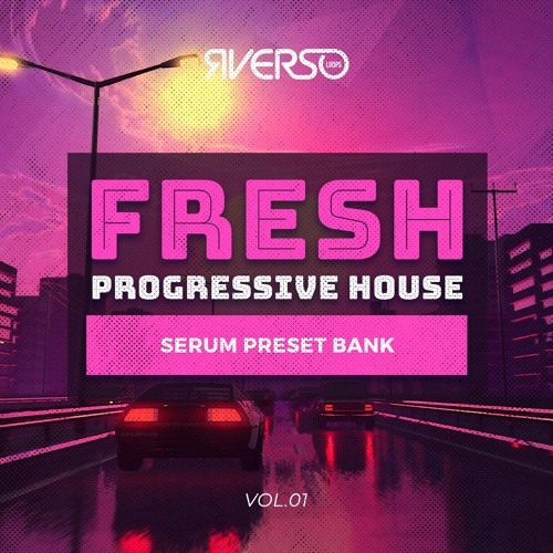 Stream Fresh Progressive House Vol.1 [SERUM Presets] by RVERSO | Listen ...