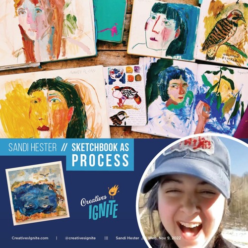 Stream Sandi Hester // Sketchbooks as Process Tools by Creatives Ignite ...