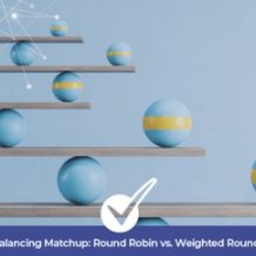 Stream episode Load Balancing Matchup: Round Robin vs. Weighted Round ...