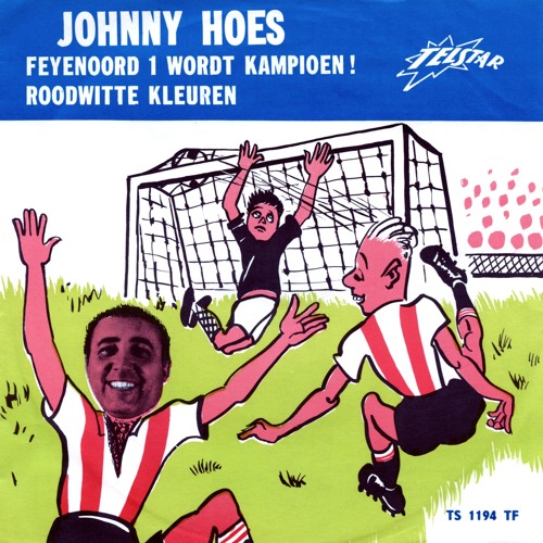 Stream Johnny Hoes | Listen to Feyenoord 1 Wordt Kampioen Hallelujah ...