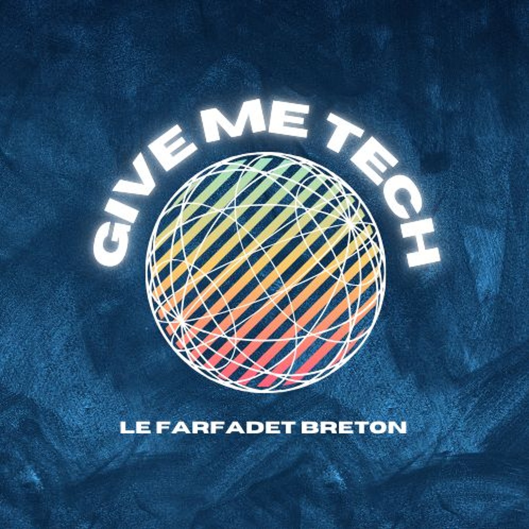 Stream gIVE mE tECH by Le farfadet Breton °L.F.B° | Listen online for ...