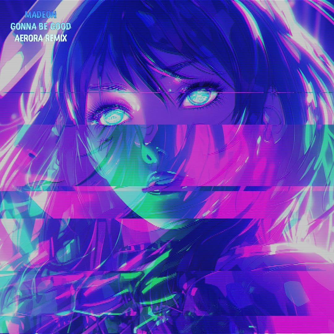 Stream Madeon - Gonna Be Good (Aerora Remix) by Aerora | Listen online ...