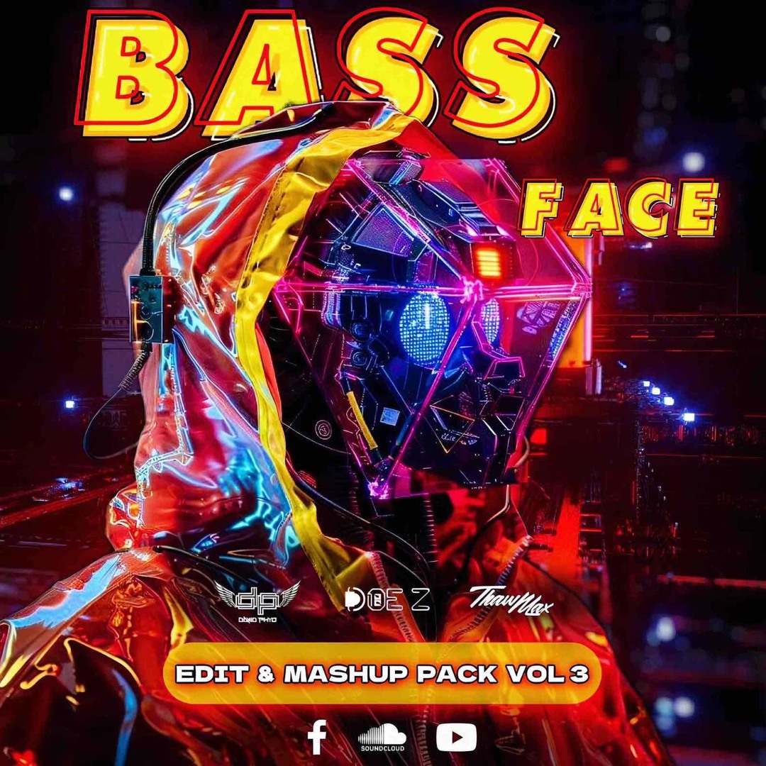 Stream BASS FACE EDIT & MASHUP PACK VOL.3 by DJ DAVID PHYO | Listen ...