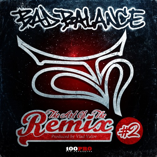 Stream Bad Balance | Listen to The Art Of The Remix, Vol. 2 playlist ...