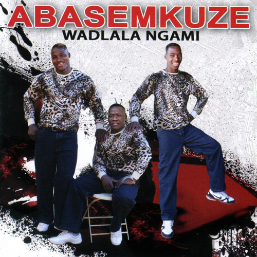 Stream Wadlala Ngami by Abasemkhuze | Listen online for free on SoundCloud