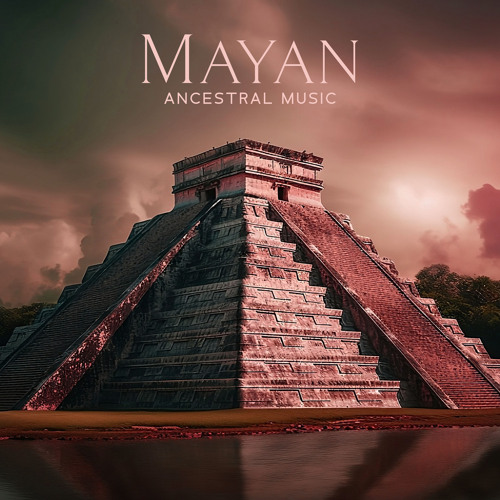 Stream Tantra Healing Paradise | Listen to Mayan Ancestral Music: Mayan ...