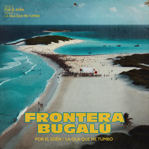 Stream Frontera Bugalu | Listen to Por el Edén / La Ola Que Me Tumbo ...
