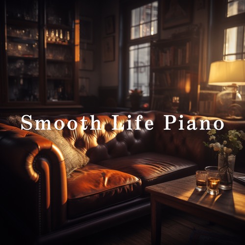 Stream Relaxing BGM Project | Listen to Smooth Life Piano playlist ...