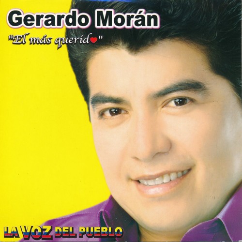 Stream Gerardo Morán | Listen to El Más Querido playlist online for ...