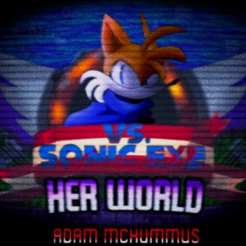 Stream FNF HER WORLD LUTHER SONG LEAKED SONIC.EXE FULL-ISH SONG by ...