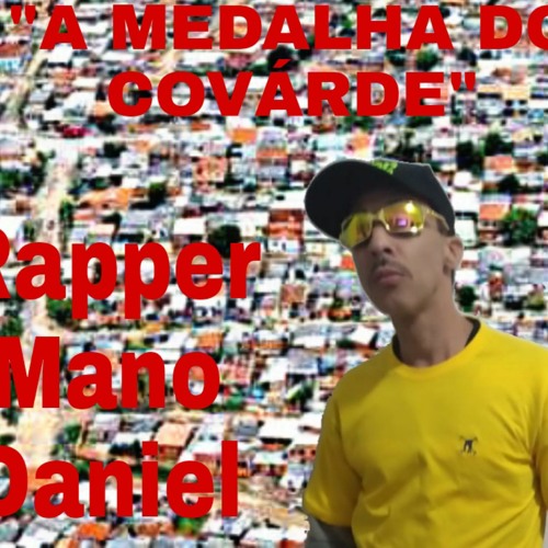 Stream "A medalha do covárde " by Rapper Mano Daniel | Listen online ...