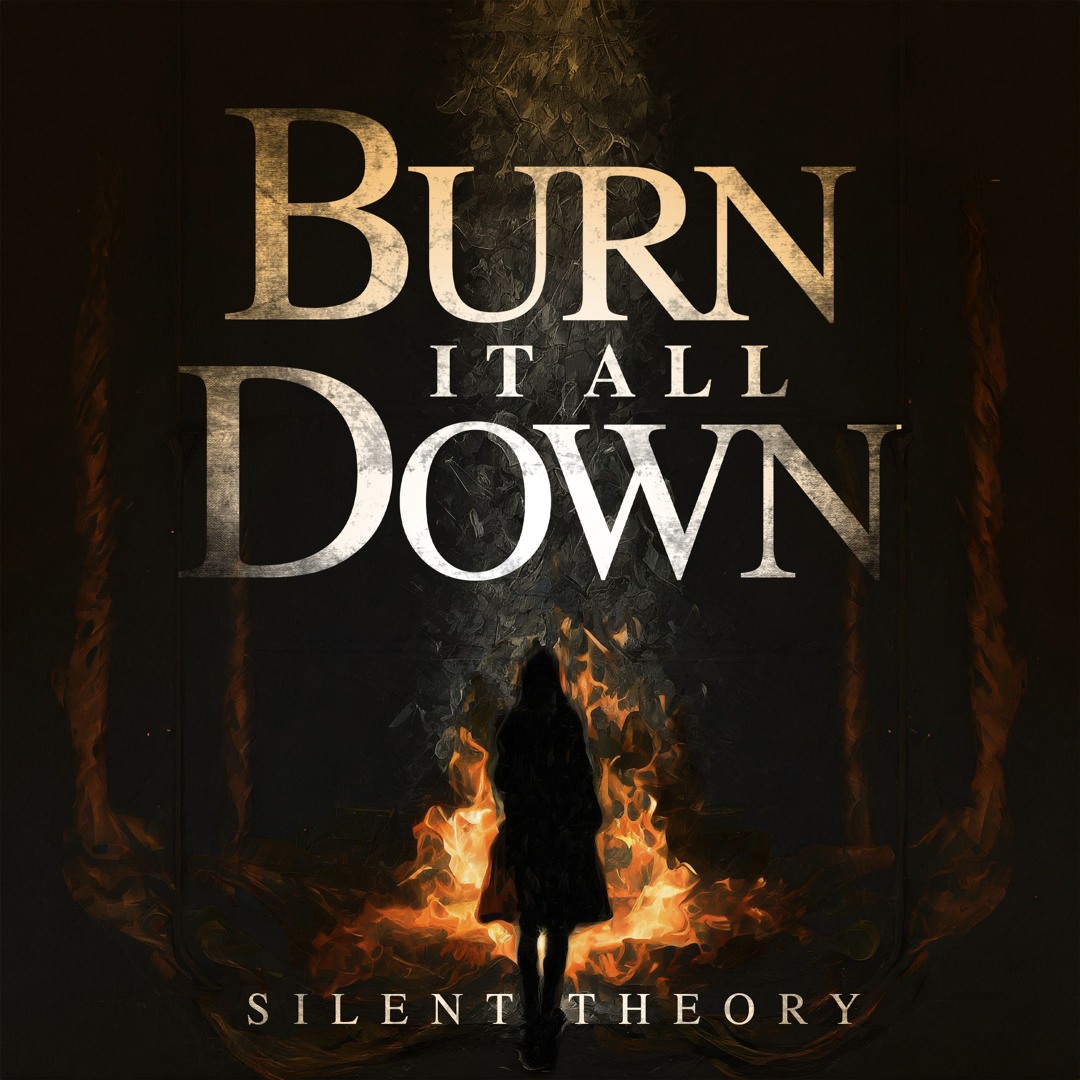 Stream Burn It All Down by Silent Theory | Listen online for free on ...