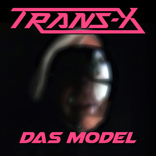 Stream Das Model (Extended) by Trans-X | Listen online for free on ...