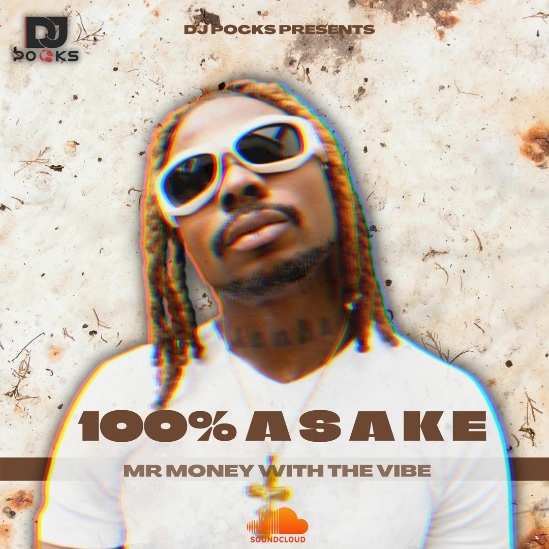 Stream 100% Asake Mix || Ft. 'Mr Money With The Vibe' Album || Mixed By ...