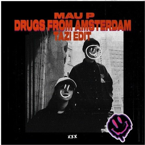 Stream Mau P - Drugs From Amsterdam (CRIIYTON Rework) by CRIIYTON ... Stream Mau P - Drugs From Amsterdam (CRIIYTON Rework) by CRIIYTON ...